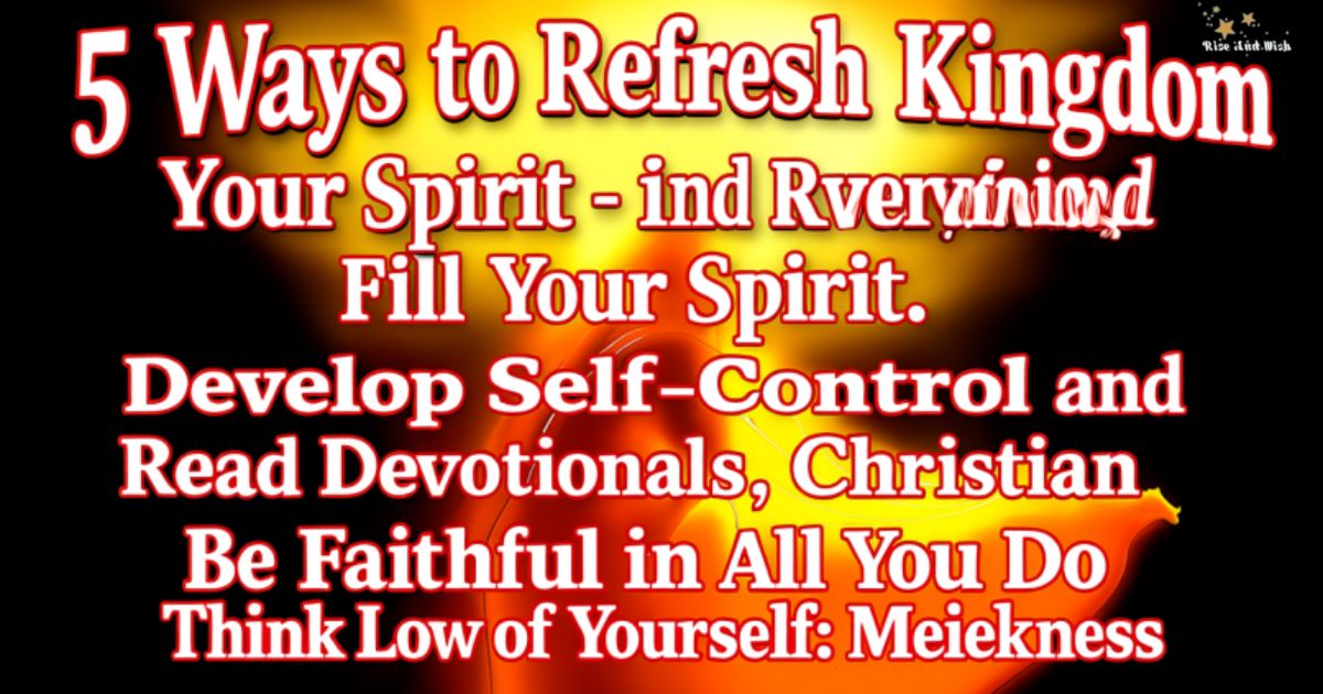 5 Ways to Refresh Your Spirit and Renew Your Mind